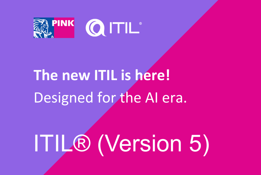 ITIL® (Version 5) Out Now: A New Era in ITSM - Pink Elephant United Kingdom